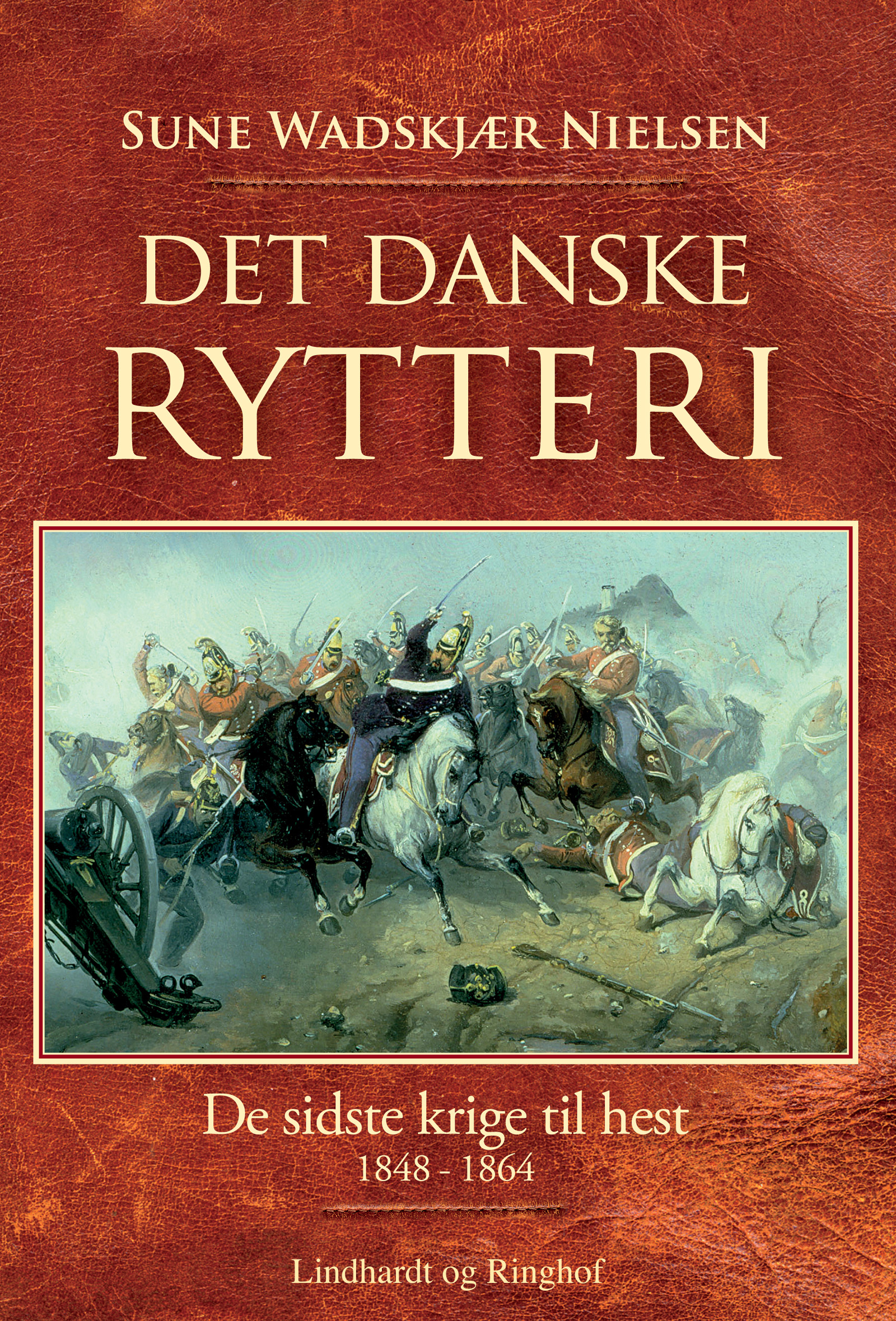 Det danske rytteri (Ebog, epub, Dansk) af Sune Wadskjær Nielsen