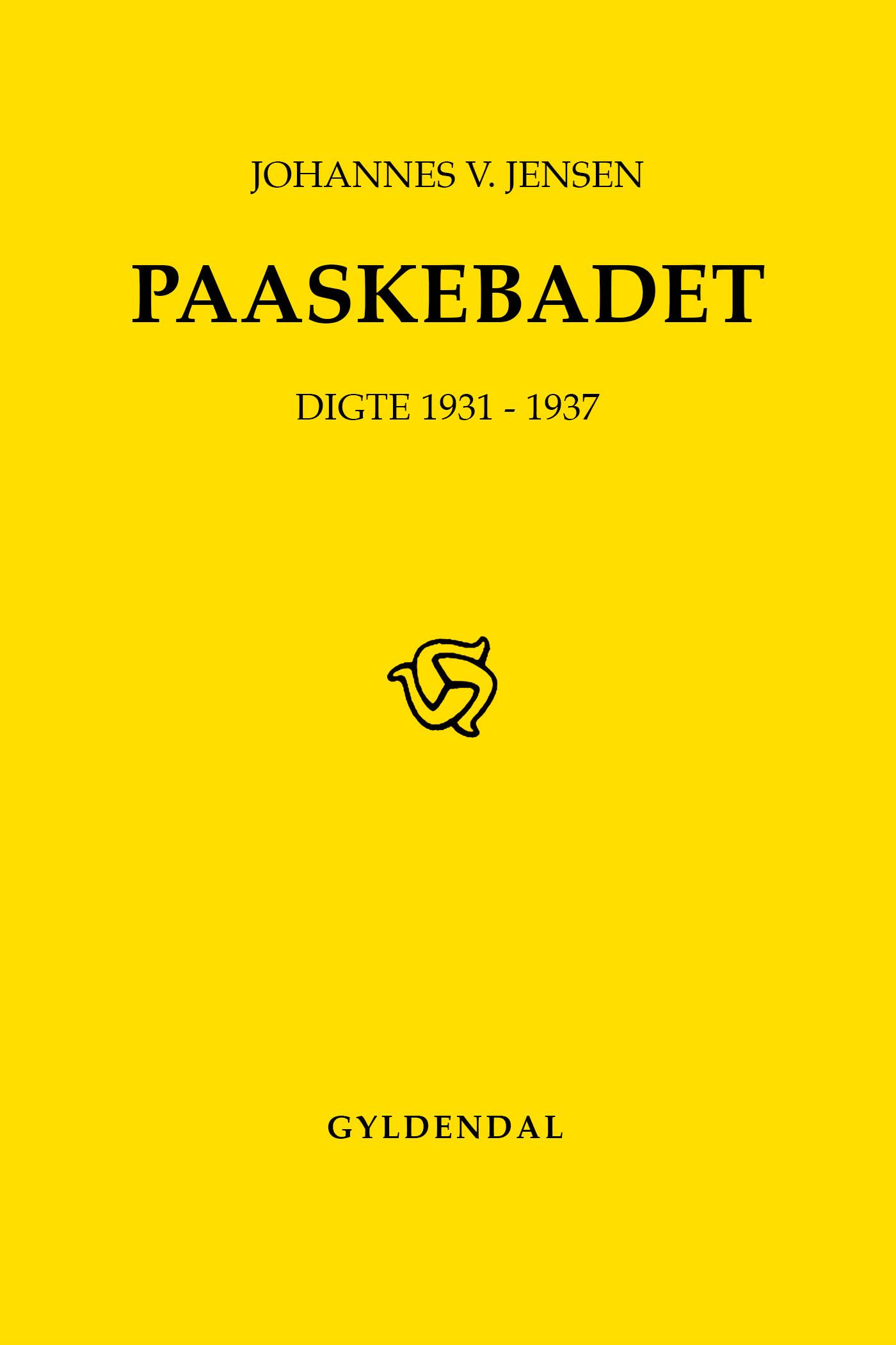 Paaskebadet: Digte 1931-1937 (Ebog, epub, Dansk) af Johannes V. Jensen