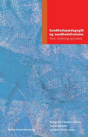 Sundhedspædagogik og sundhedsfremme: Teori, forskning og praksis (ebog, pdf, dansk) af Monica ...