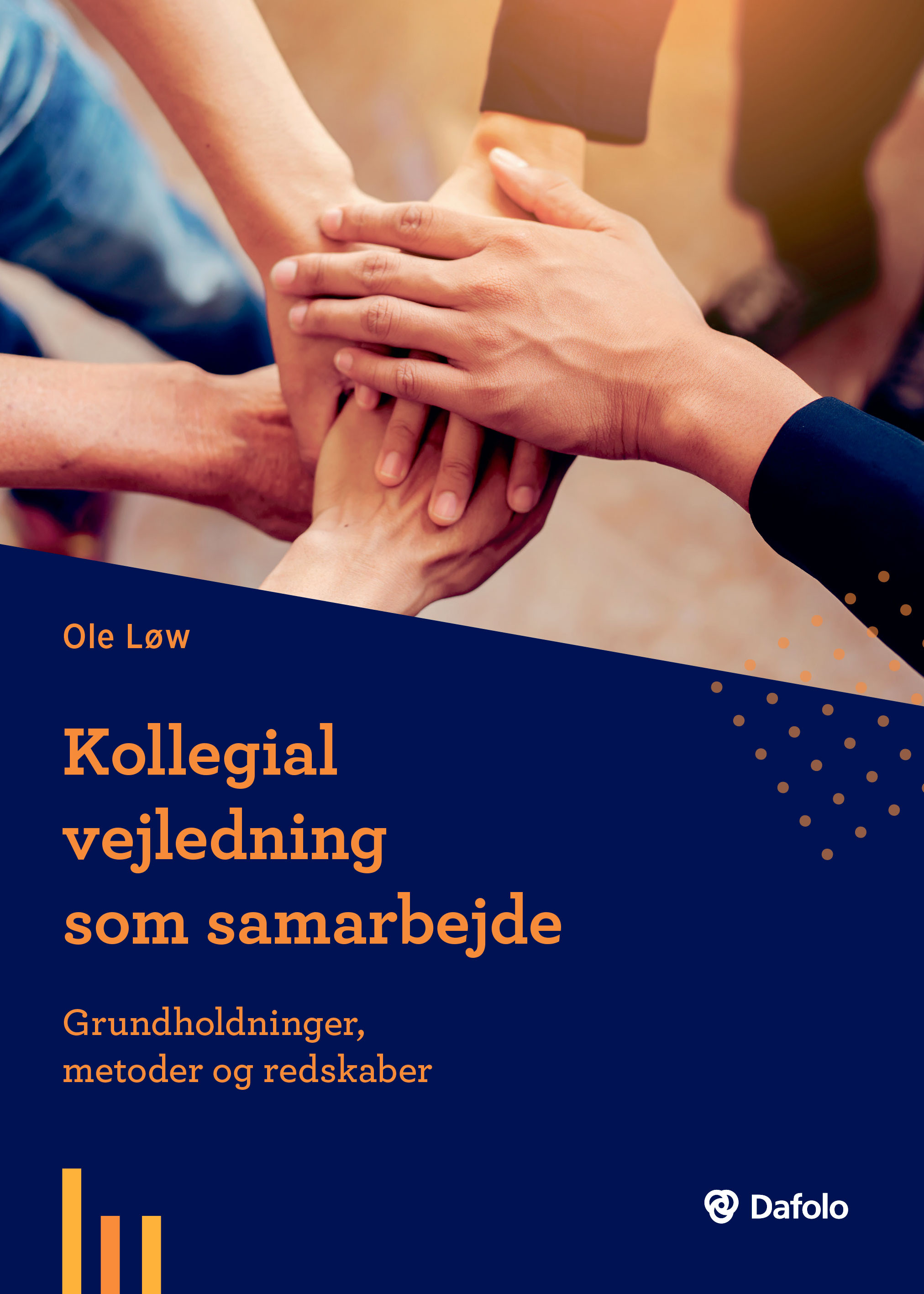 Kollegial vejledning som samarbejde: Grundholdninger, metoder og ...