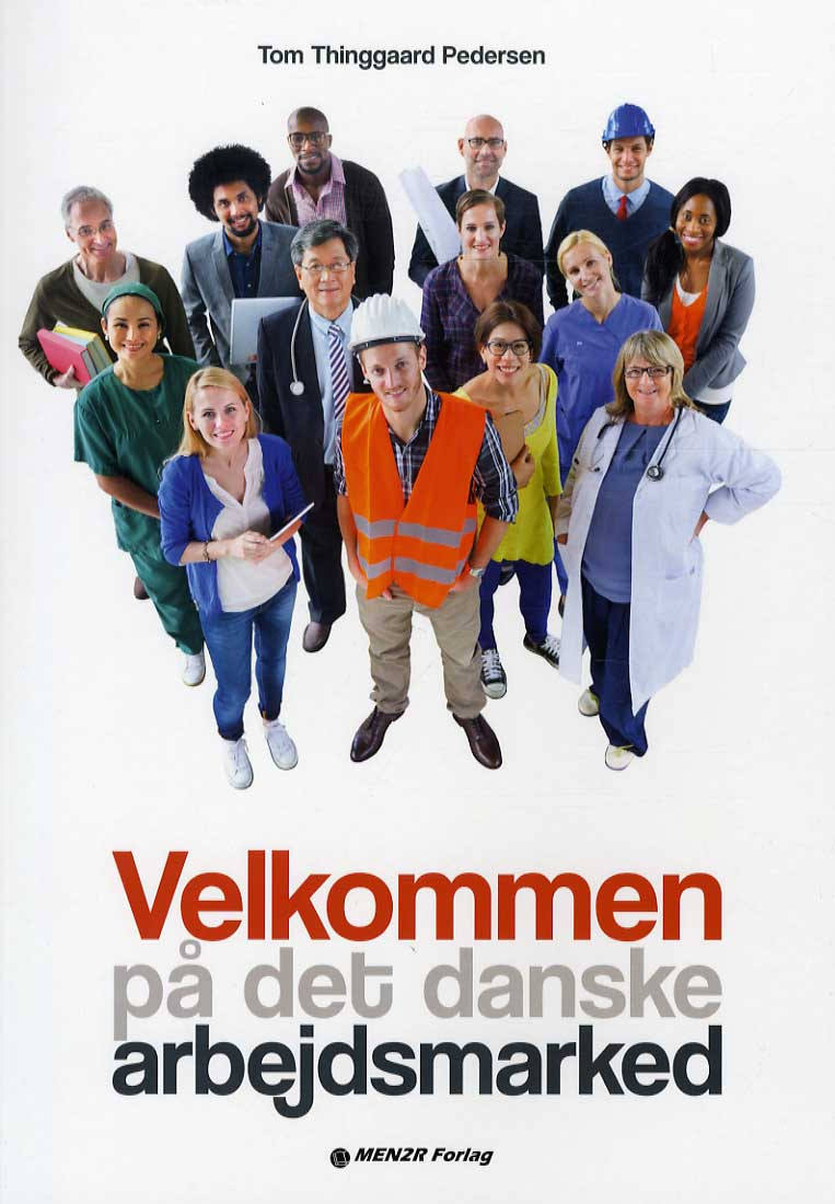 Velkommen på det danske arbejdsmarked (Hæftet, Dansk) af Tom Thinggaard ...