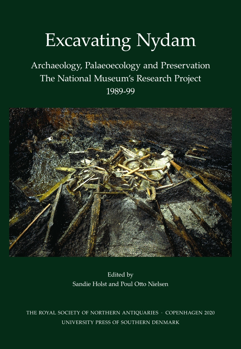 Excavating Nydam: Archaeology, Palaeoecology and Preservation. The ...