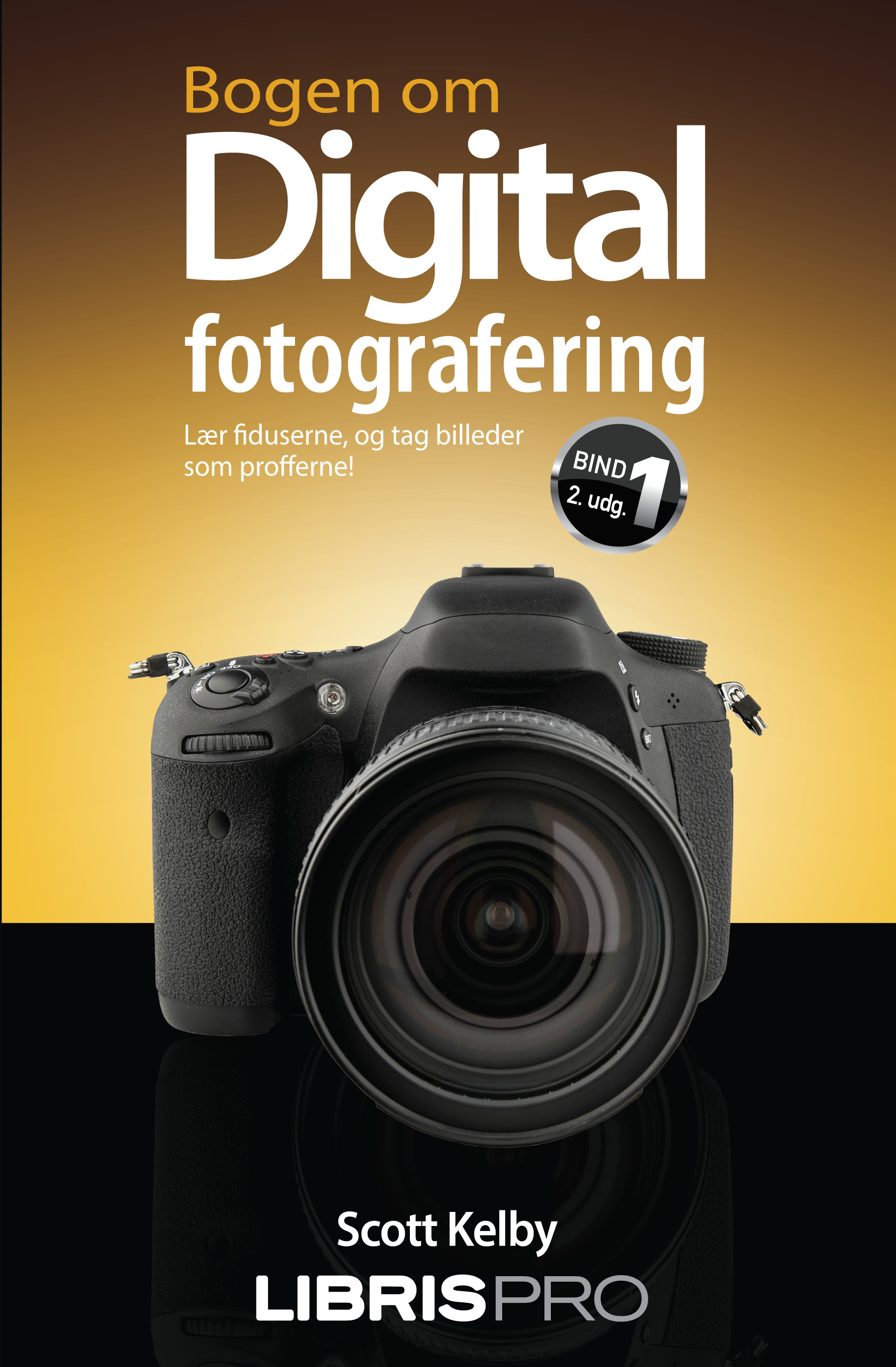 Bogen om digital fotografering, bind 1, 2. udgave (Ebog, pdf, Dansk) af ...