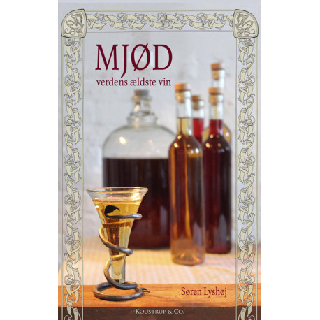 MJØD: verdens ældste vin (Bog, Indbundet, Dansk) af Søren Lyshøj
