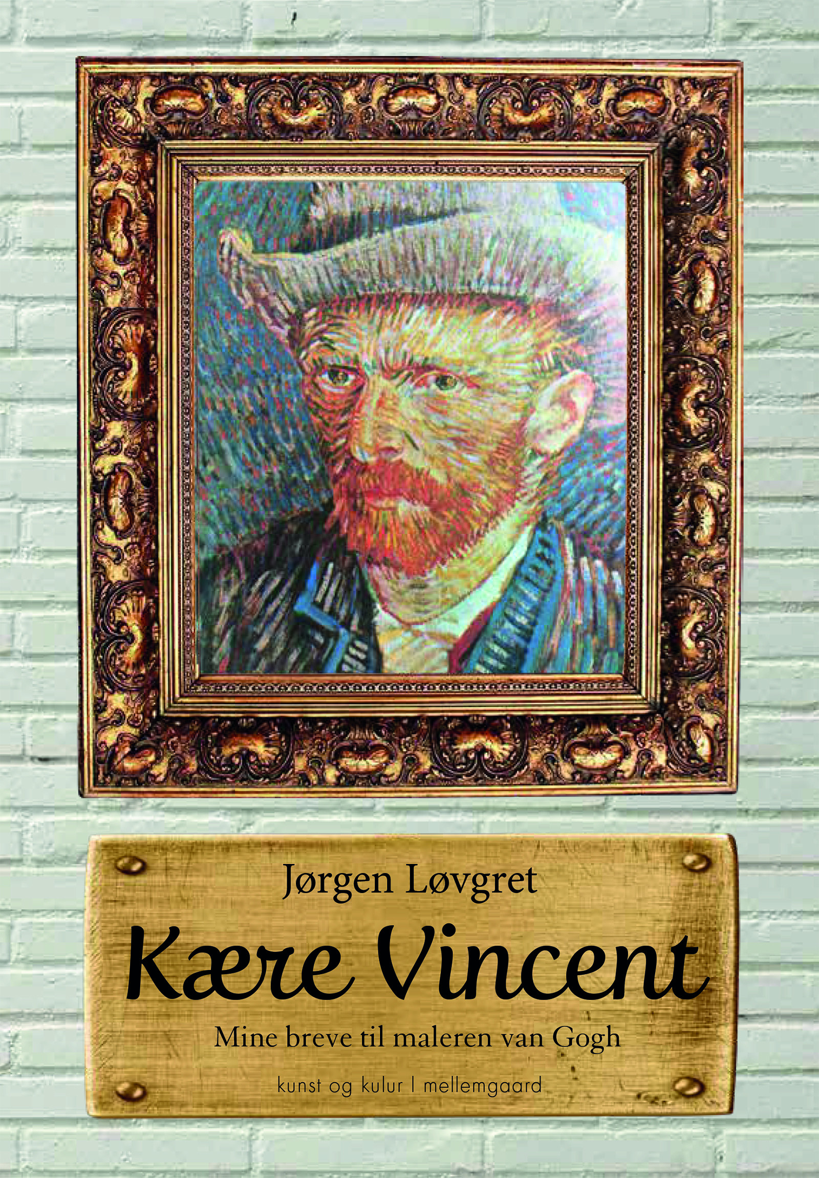 Kære Vincent - Mine breve til maleren van Gogh (Ebog, epub, Dansk) af ...