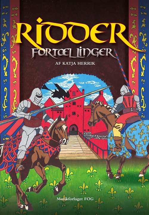 Ridderfortællinger (Bog, Indbundet, Dansk) af Katja Herrik