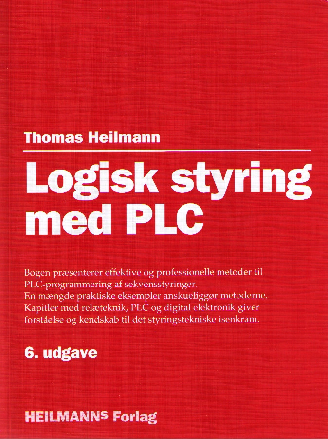Logisk styring med PLC (bog, hæftet, dansk) af Thomas Heilmann