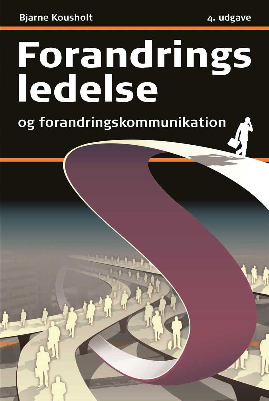 Forandringsledelse og forandringskommunikation (Bog, Indbundet, Dansk ...