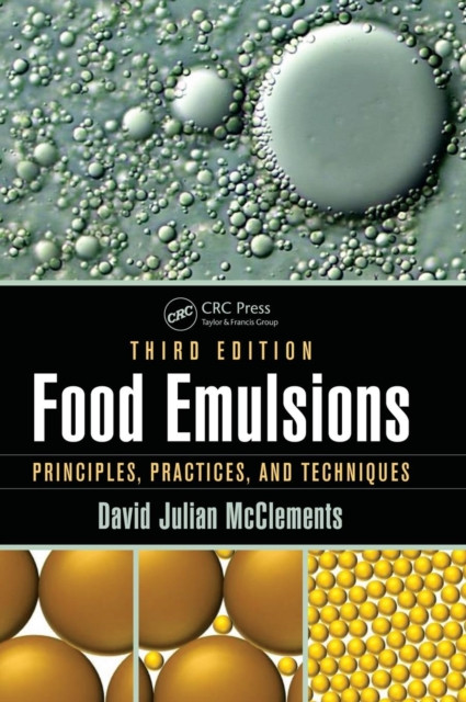 Food Emulsions: Principles, Practices, and Techniques, Third Edition ...