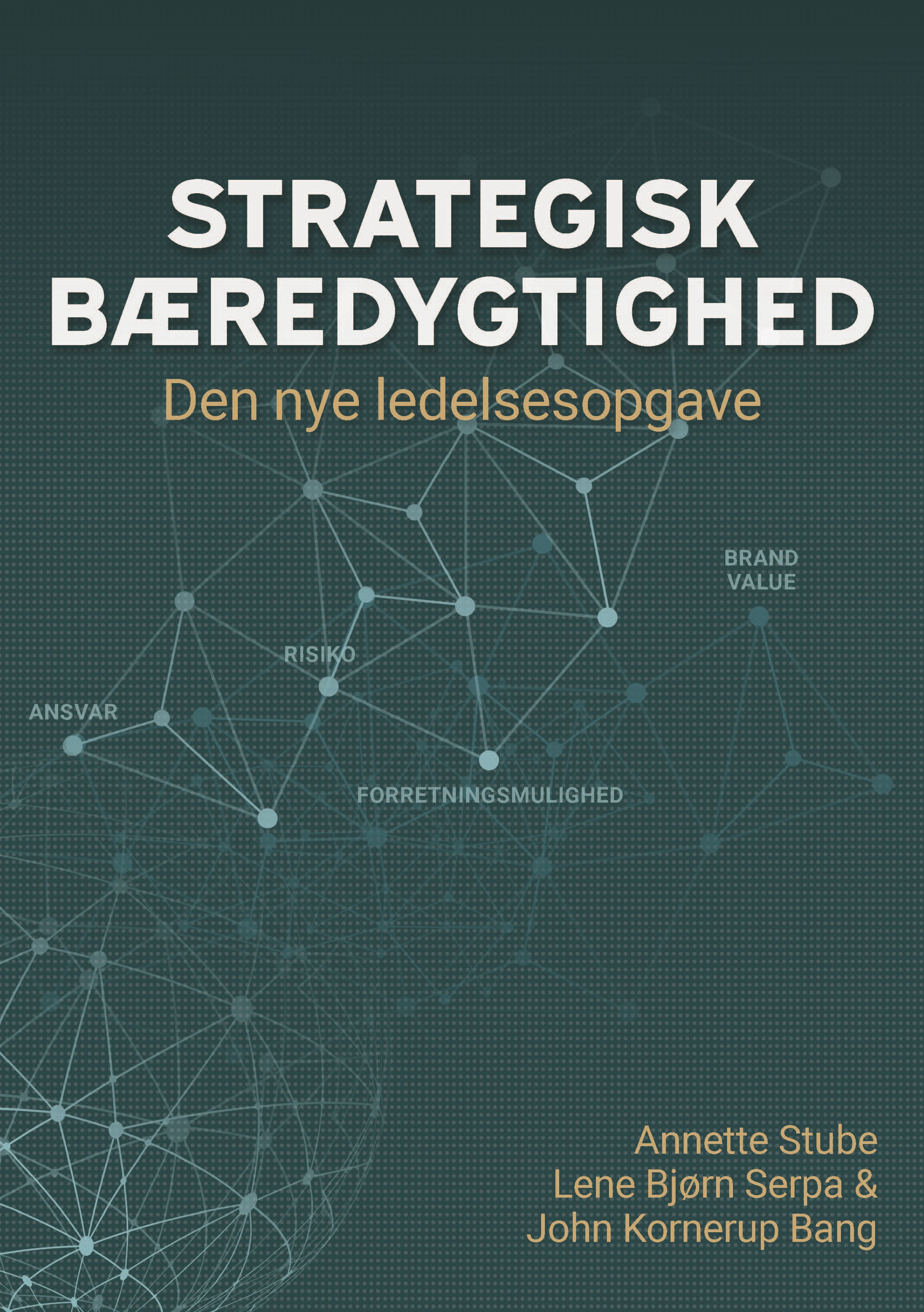 Strategisk bæredygtighed: Den nye ledelsesopgave (Bog, Hæftet, Dansk ...