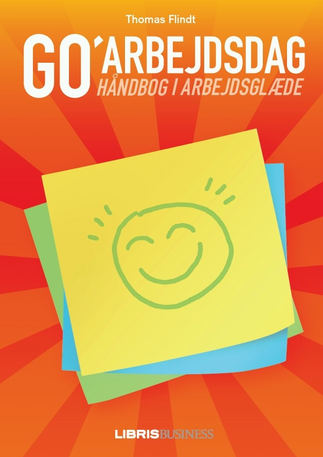 Go' arbejdsdag: Håndbog i arbejdsglæde (Bog, Paperback, Dansk) af ...