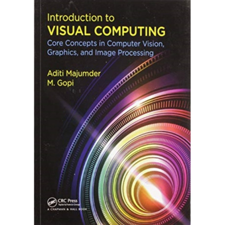 Introduction to Visual Computing: Core Concepts in Computer Vision ...