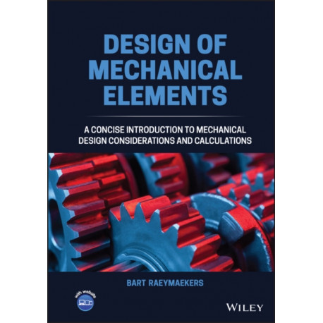 Design of Mechanical Elements: A Concise Introduction to Mechanical ...