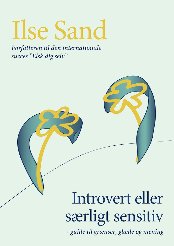 Introvert eller særligt sensitiv: guide til grænser, glæde og mening ...
