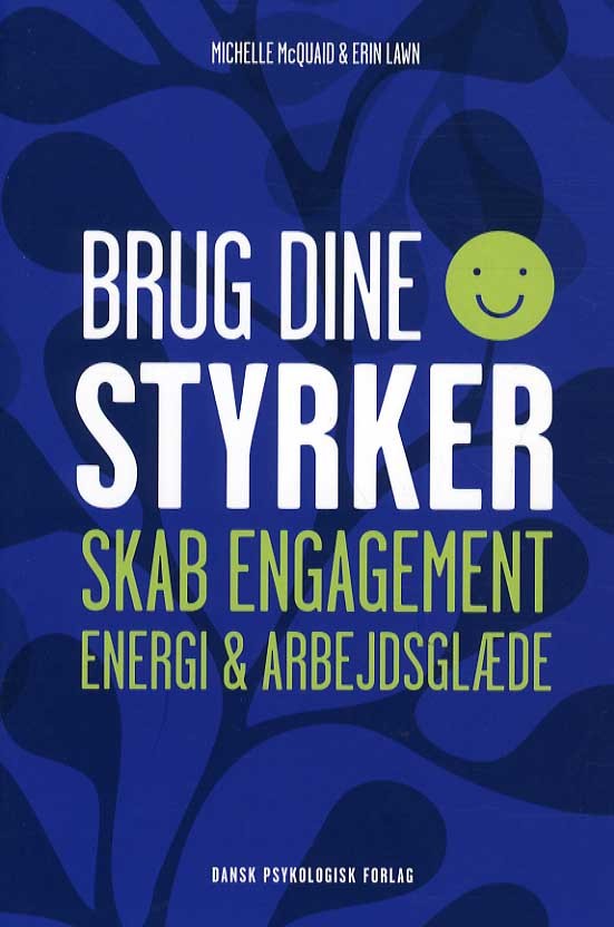 Brug dine styrker: Skab engagement, energi og arbejdsglæde (Bog, Hæftet ...