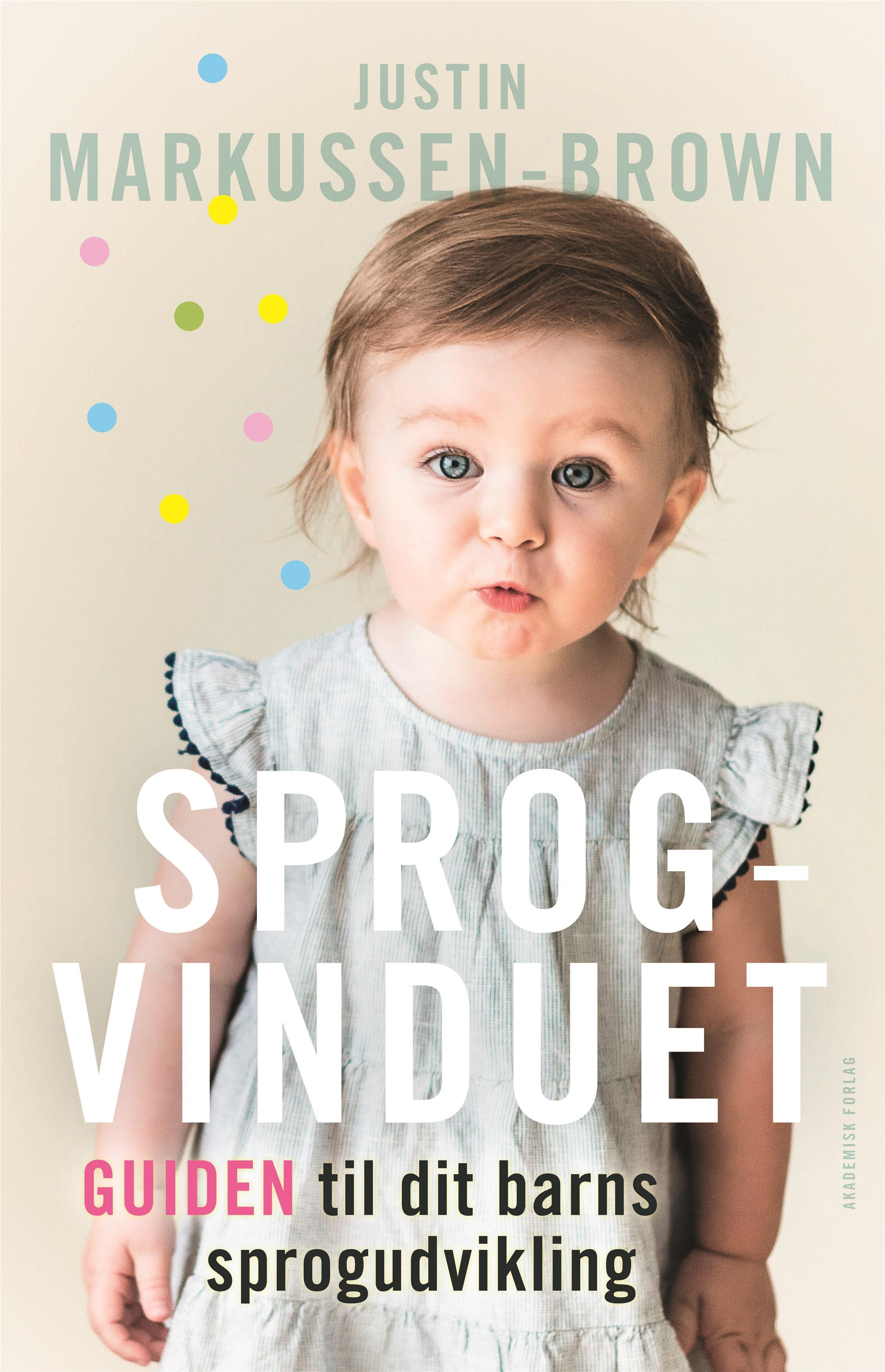 Sprogvinduet - guiden til dit barns sprogudvikling (Bog, Hæftet, Dansk ...