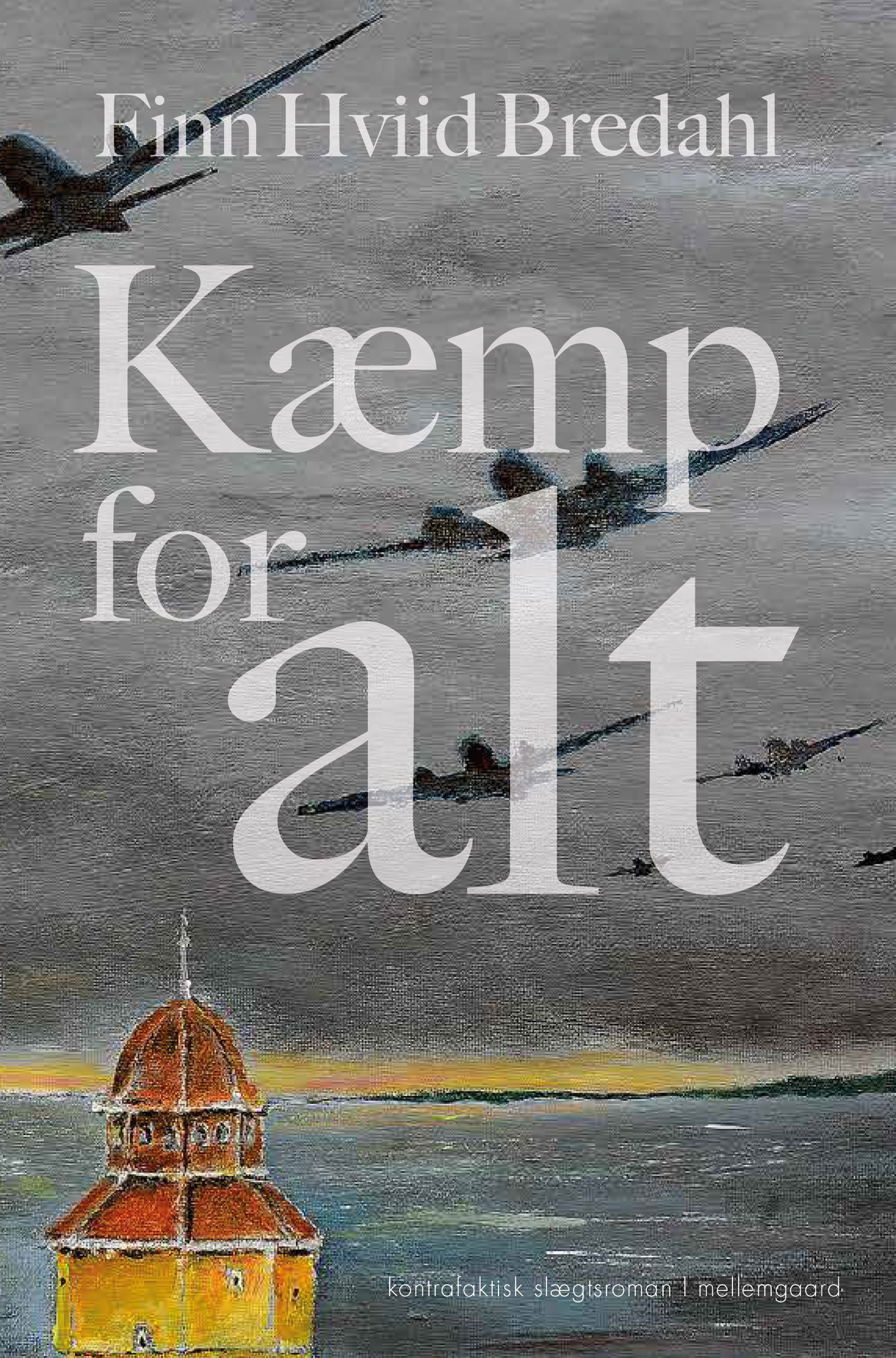 Kæmp for alt (Ebog, epub, Dansk) af Finn Hviid Bredahl