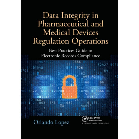 Data Integrity in Pharmaceutical and Medical Devices Regulation ...