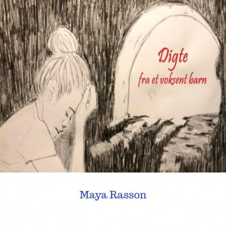 Digte fra et voksent barn (Bog, Paperback, Dansk) af Maya Rasson