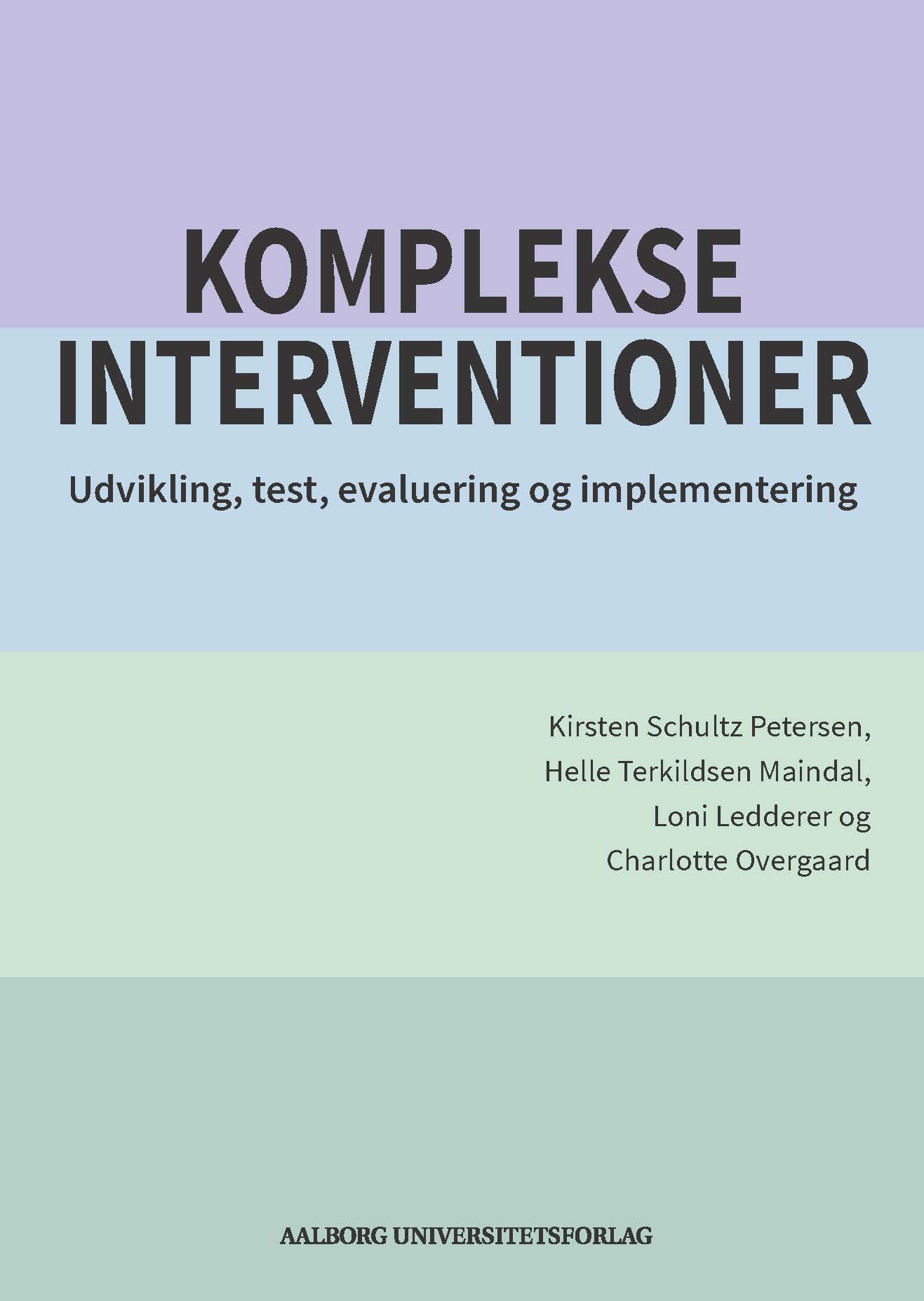 Komplekse interventioner: Udvikling, test, evaluering og implementering ...