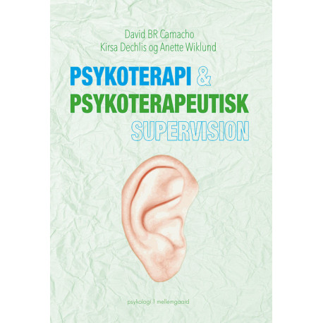 Psykoterapi & psykoterapeutisk supervision (Bog, Hæftet, Dansk) af David BR Camacho