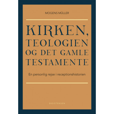 Kirken, teologien og Det Gamle Testamente: En personlig rejse i ...