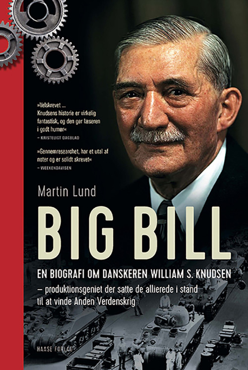 Big Bill: En biografi om danskeren William S. Knudsen ...