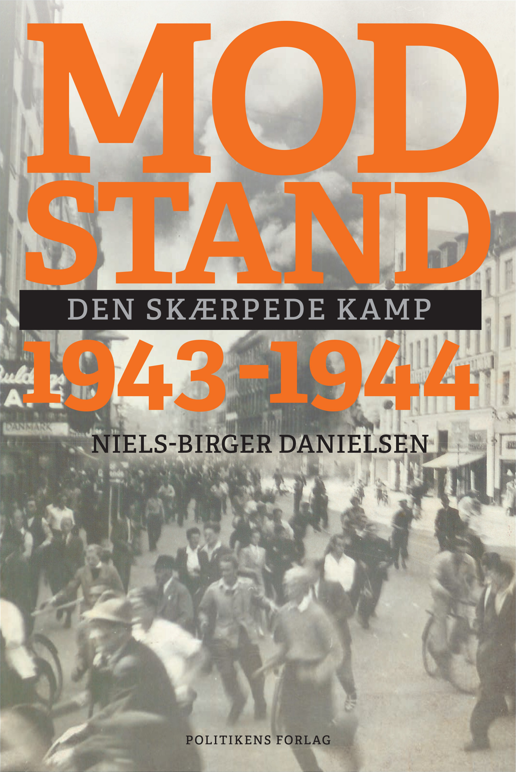 Modstand 1943-1944: Den skærpede kamp (Bog, Indbundet, Dansk) af Niels ...