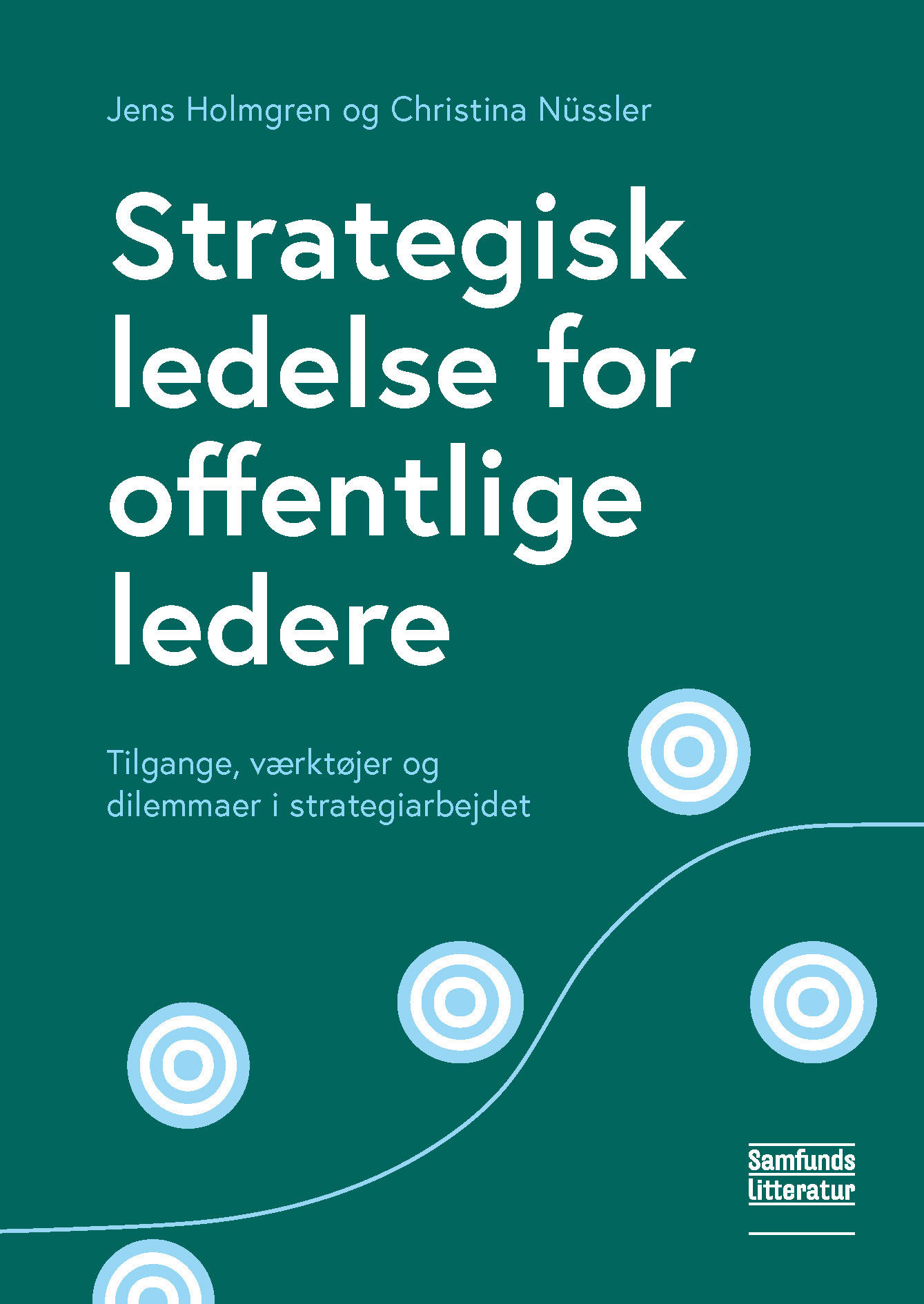 Strategisk ledelse for offentlige ledere: Tilgange, værktøjer og ...