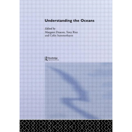 Understanding the Oceans: A Century of Ocean Exploration (Bog, Hardback ...