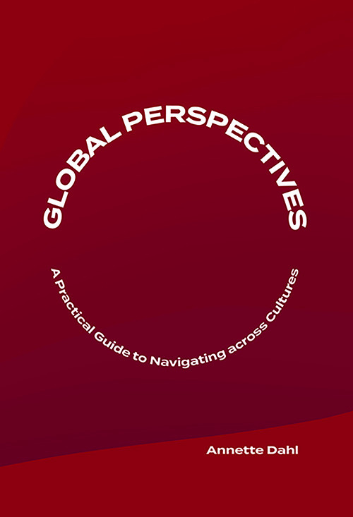 Global Perspectives: A Practical Guide to Navigating Across Cultures ...