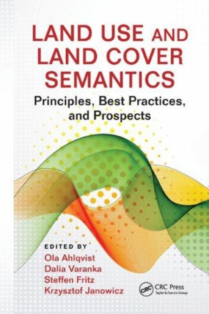 Land Use and Land Cover Semantics: Principles, Best Practices, and ...