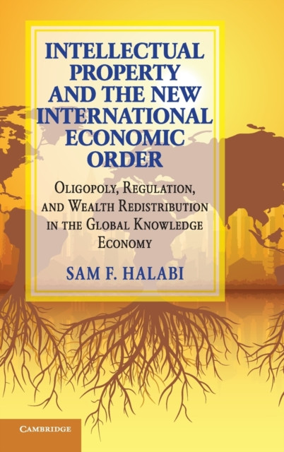 Intellectual Property and the New International Economic Order ...