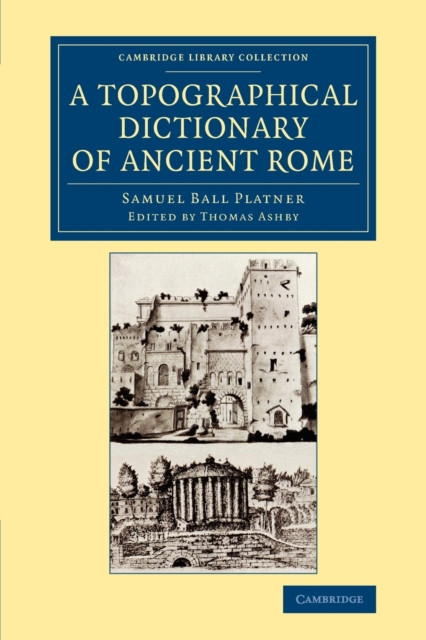 A Topographical Dictionary of Ancient Rome (Bog, Paperback / softback ...