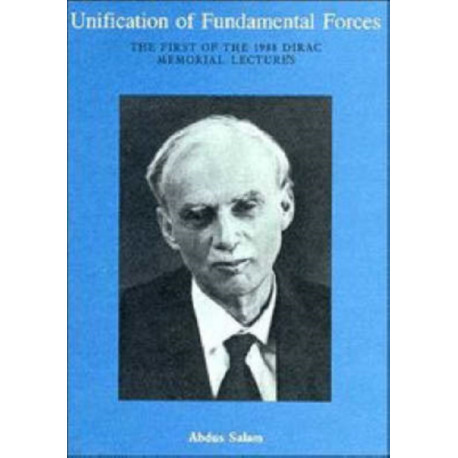 Unification of Fundamental Forces: The First 1988 Dirac Memorial ...