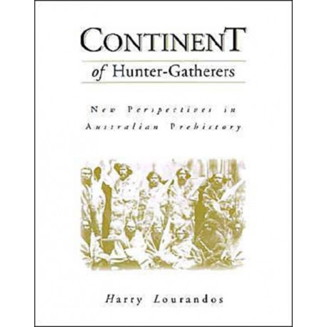 Continent of Hunter-Gatherers: New Perspectives in Australian ...