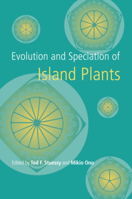 Evolution and Speciation of Island Plants (Bog, Paperback / softback ...