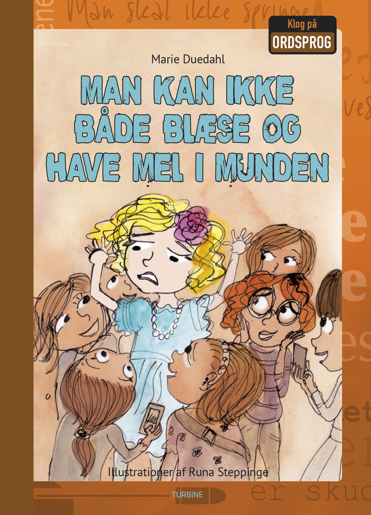 Man kan ikke både blæse og have mel i munden (Bog, Hardback, Dansk) af Marie Duedahl