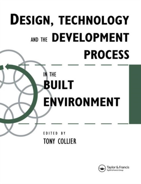 Design, Technology and the Development Process in the Built Environment ...