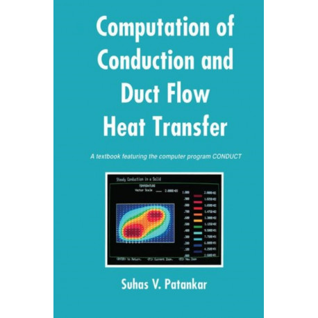 Computation of Conduction and Duct Flow Heat Transfer (Bog, Paperback ...