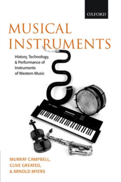 Musical Instruments: History, Technology, and Performance of ...