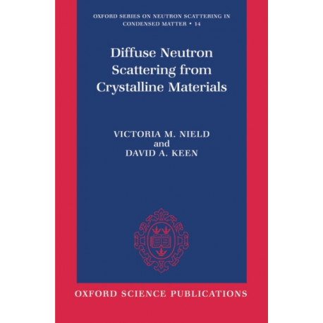 Diffuse Neutron Scattering from Crystalline Materials (Bog, Hardback ...
