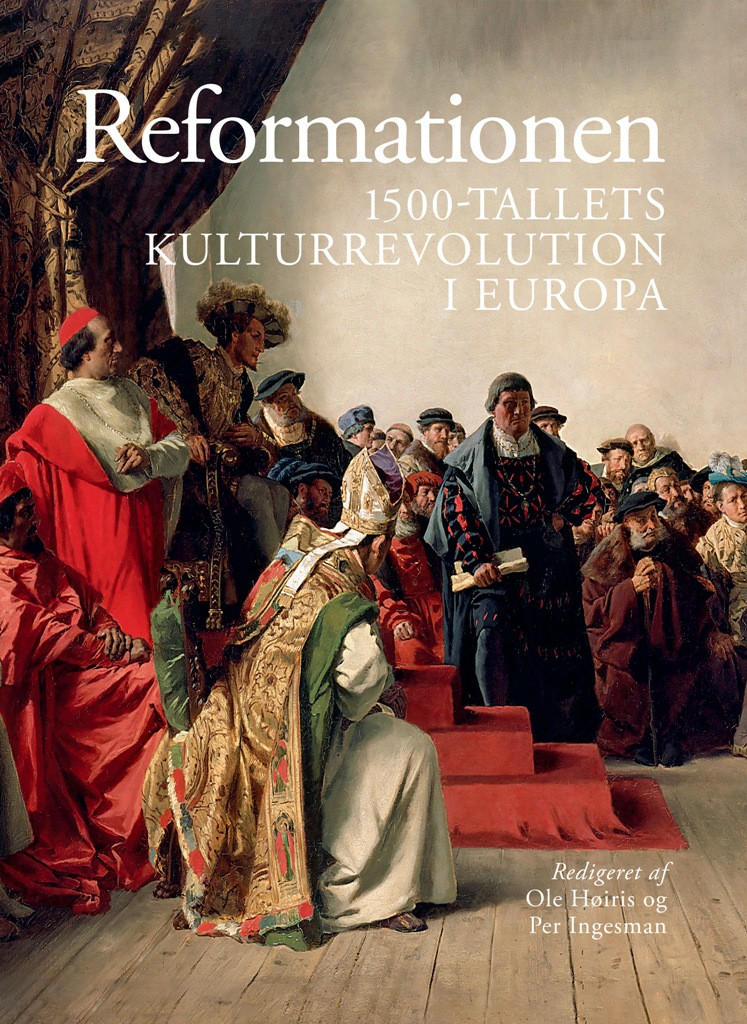 Reformationen.: 1500-tallets kulturrevolution (Bog, Indbundet, Dansk)