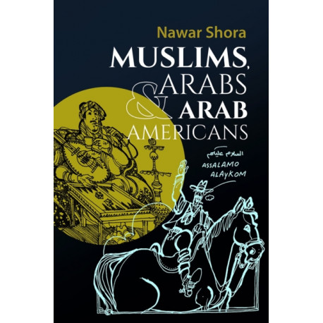 Muslims, Arabs, and Arab-Americans: A Quick Guide to Islamic and Arabic ...