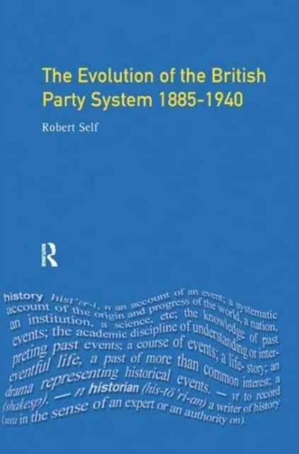 Evolution of the British Party System: 1885-1940 (Bog, Hardback ...