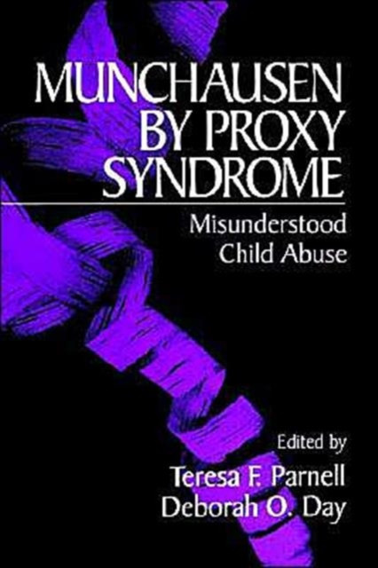 Munchausen by Proxy Syndrome: Misunderstood Child Abuse (Bog, Paperback ...