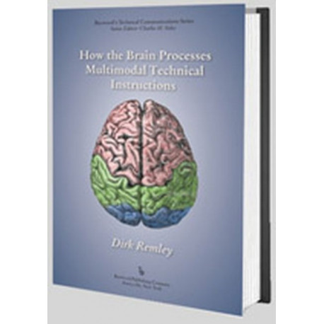How the Brain Processes Multimodal Technical Instructions (Bog, Hardback, Engelsk) af Dirk Remley