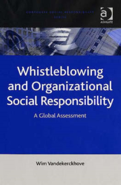 Whistleblowing and Organizational Social Responsibility: A Global Assessment (Bog, Hardback ...