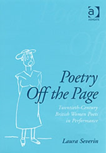 Poetry Off the Page: Twentieth-Century British Women Poets in ...