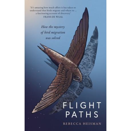 Flight Paths: How the mystery of bird migration was solved (Bog ...